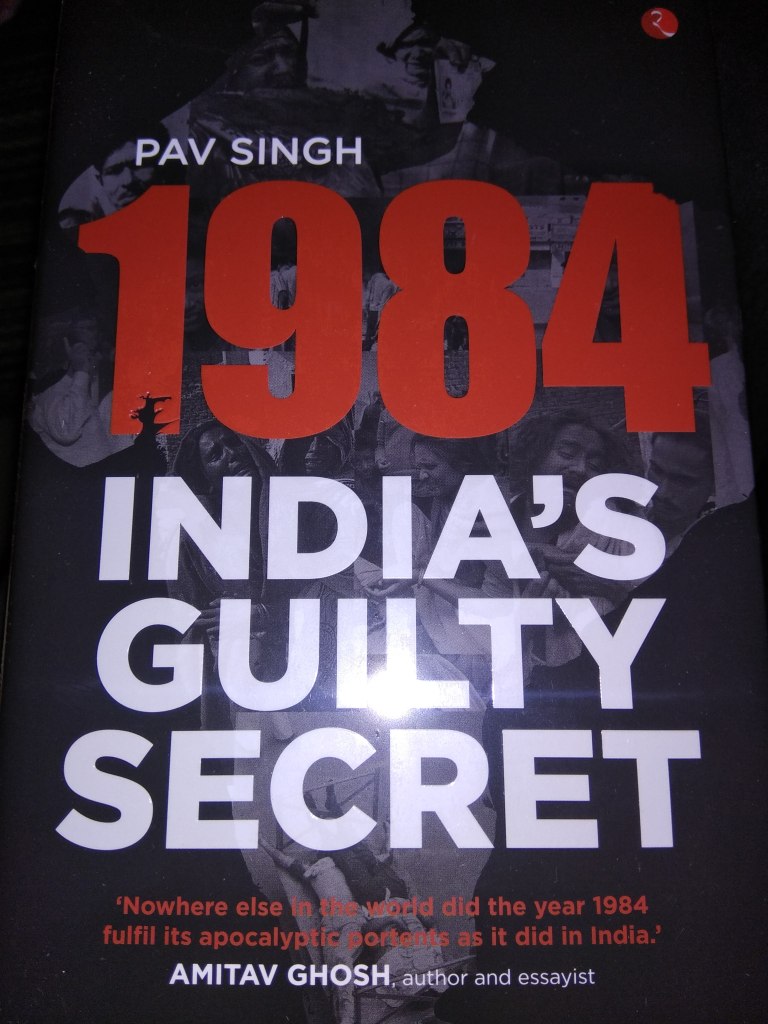 Book Review: 1984: India's Guilty Secret by Pav Singh - KITAAB