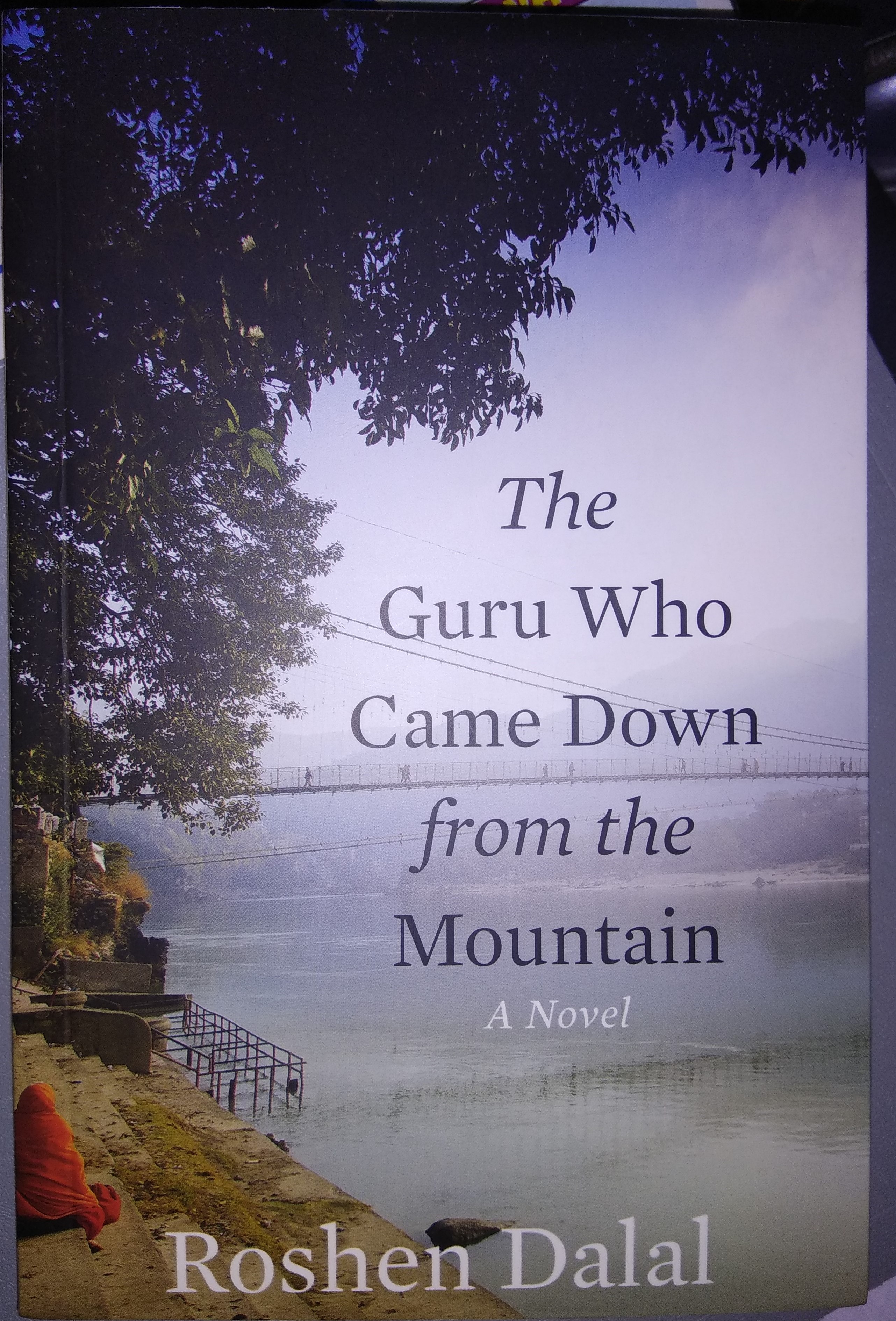 Book Review: The Guru Who Came Down from the Mountain by Roshen Dalal ...