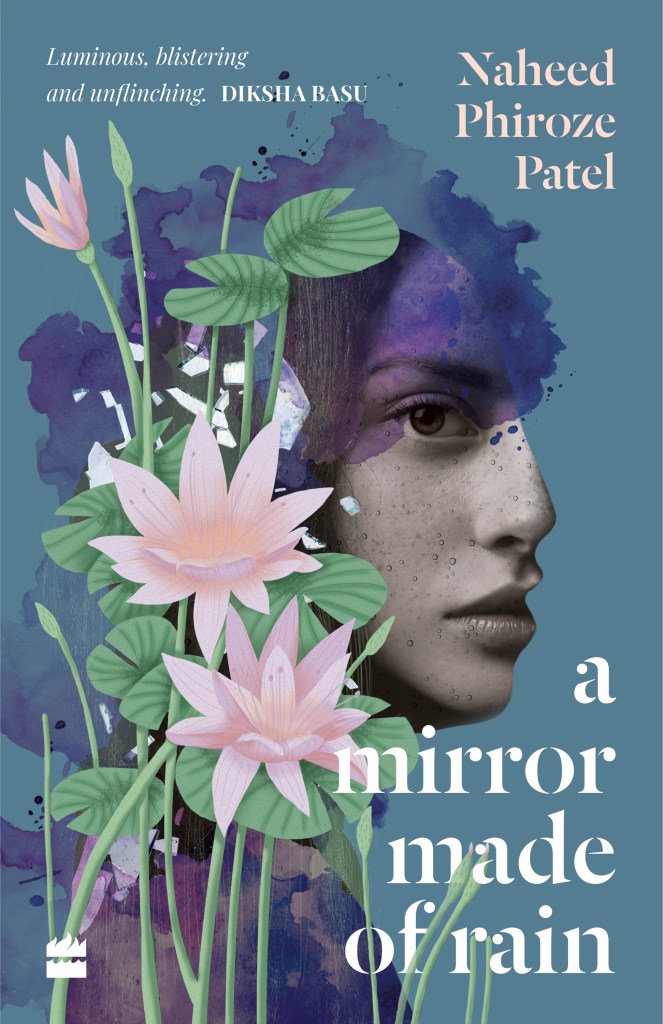 Book Review: A Mirror Made of Rain by Naheed Phiroze Patel - KITAAB