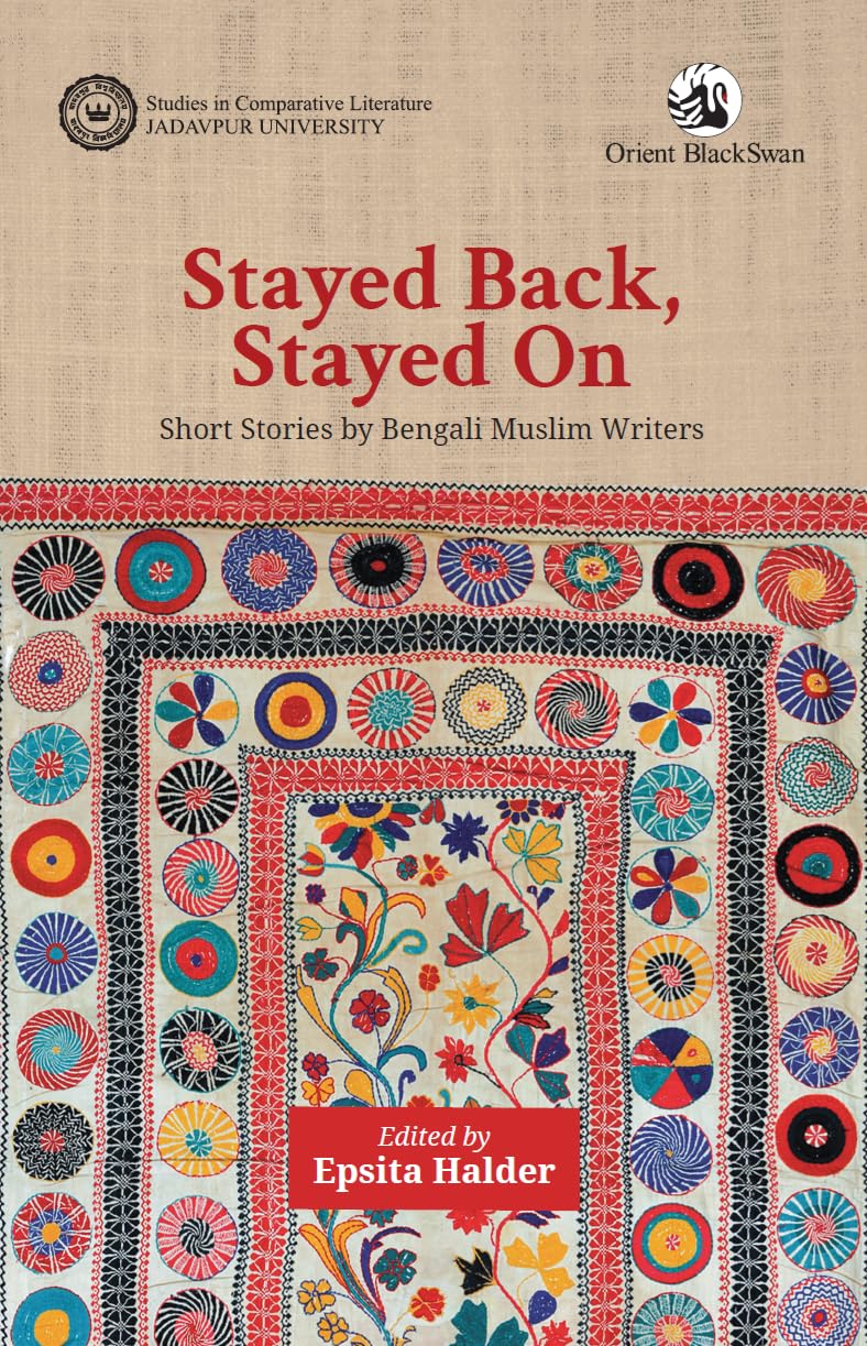 Book Review: Stayed Back, Stayed On- Short Stories by Bengali Muslim ...